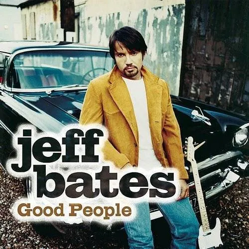 Jeff Bates - Good People | RECORD STORE DAY