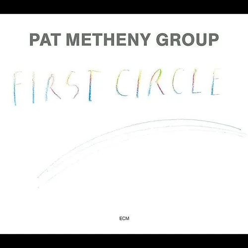 Pat Metheny Group - First Circle | Streetlight Records