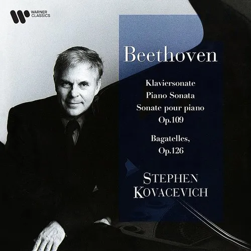 STEPHEN KOVACEVICH - Beethoven: Piano Sonata No. 30, Op. 109 & Bagatelles, Op. 126 | daddykool