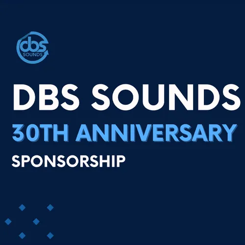 DBS Sounds - DBS Sound 30th Anniversary Sponsorship [Platinum $4,000] | DBS SOUNDS