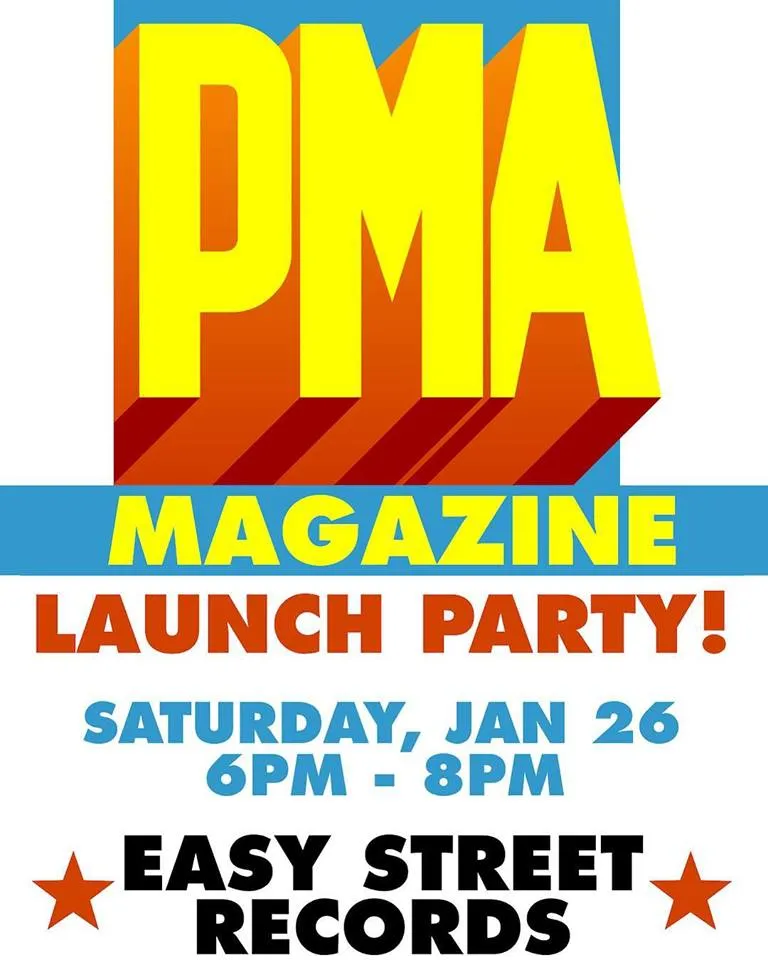PMA Magazine Launch Party 1/26 - 6 PM! | Easy Street Records